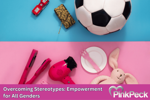 Overcoming Stereotypes: Empowerment for All Genders - Pink Peck